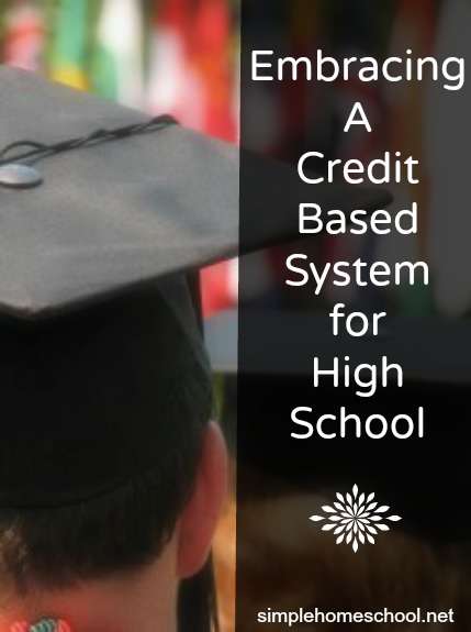 Embracing a credit based system for high school - Simple Homeschool