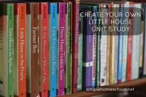 Create your own Little House unit study - Simple Homeschool