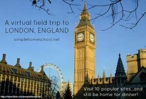 A virtual field trip to London, England - Simple Homeschool