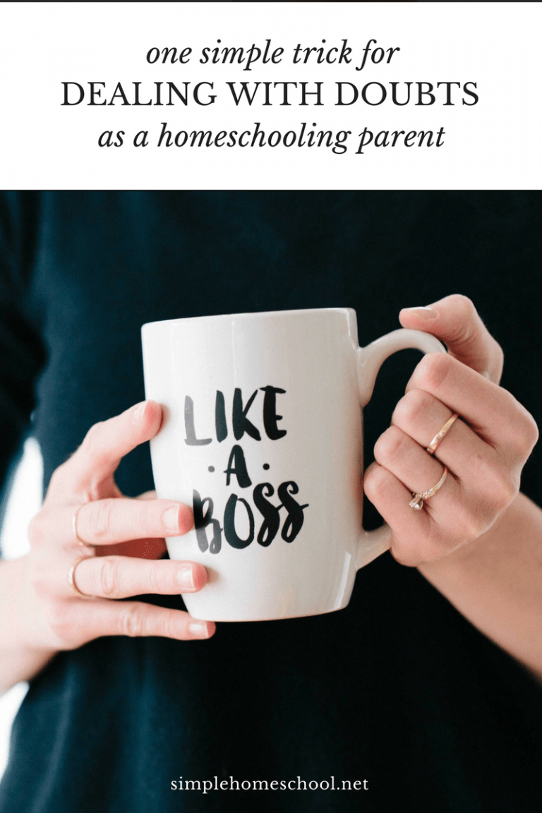 One simple trick for dealing with homeschool doubts - Simple Homeschool One simple trick for dealing with homeschool doubts - Simple Homeschool