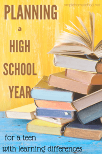 Planning a High School Year for a Teen with Learning Differences